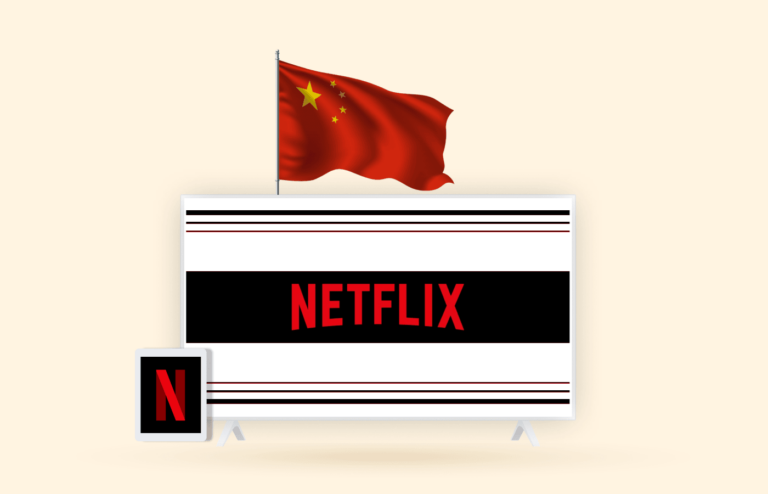 How to Watch Netflix in China in 2024 (Quick Guide)