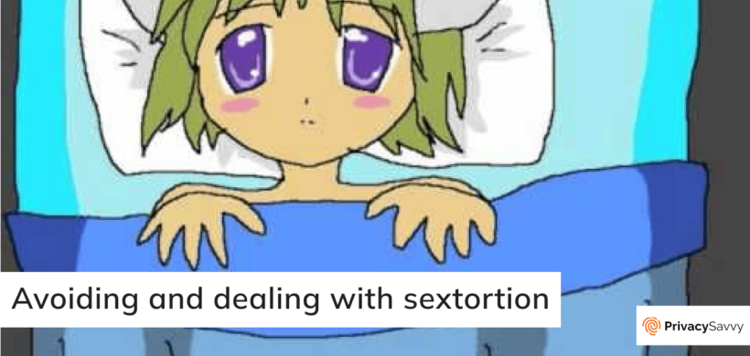 What is Sextortion? Ways to Avoid It - PrivacySavvy