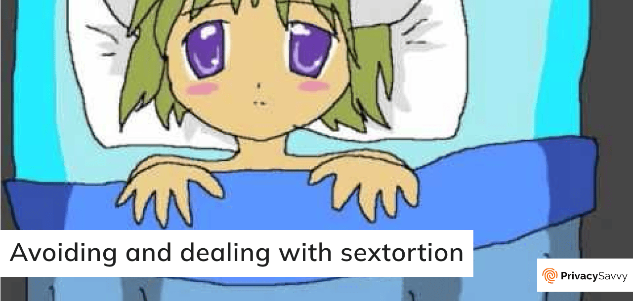 What is Sextortion? Ways to Avoid It - PrivacySavvy