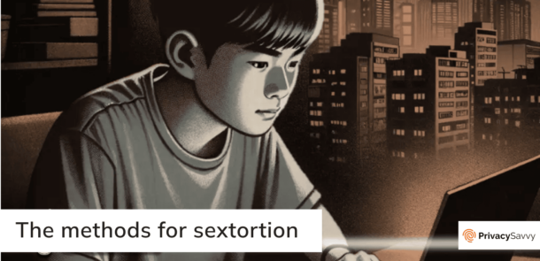 What is Sextortion? Ways to Avoid It - PrivacySavvy