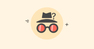 What is Incognito Mode and How Do You Use It? - PrivacySavvy